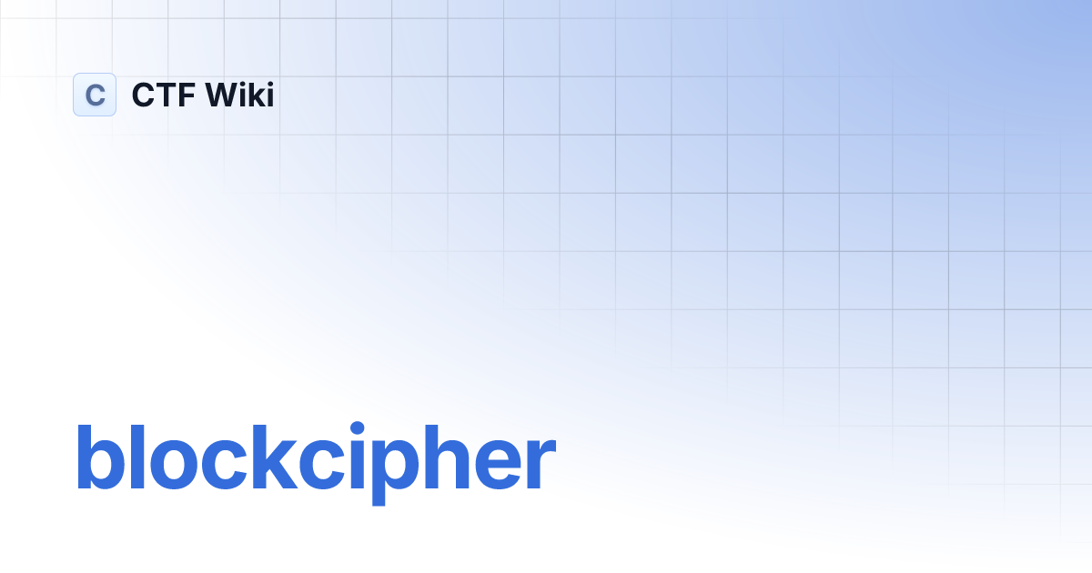 blockcipher | CTF Wiki
