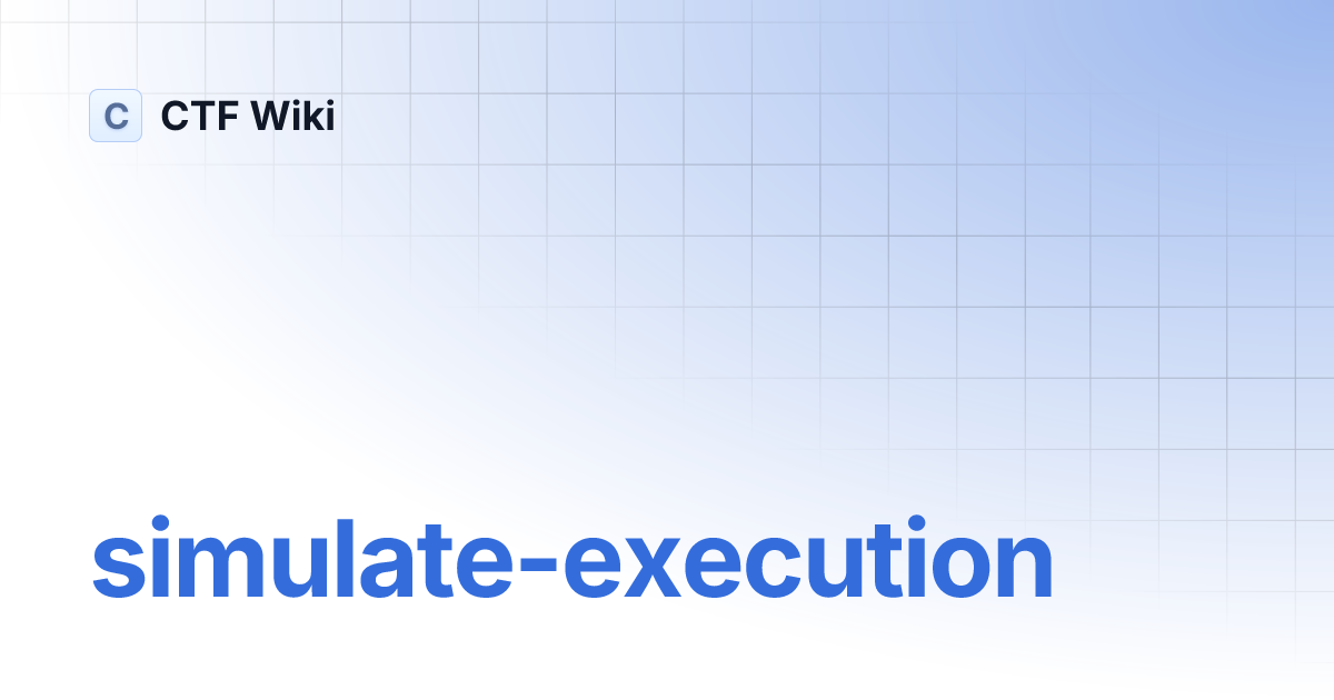 simulate-execution | CTF Wiki