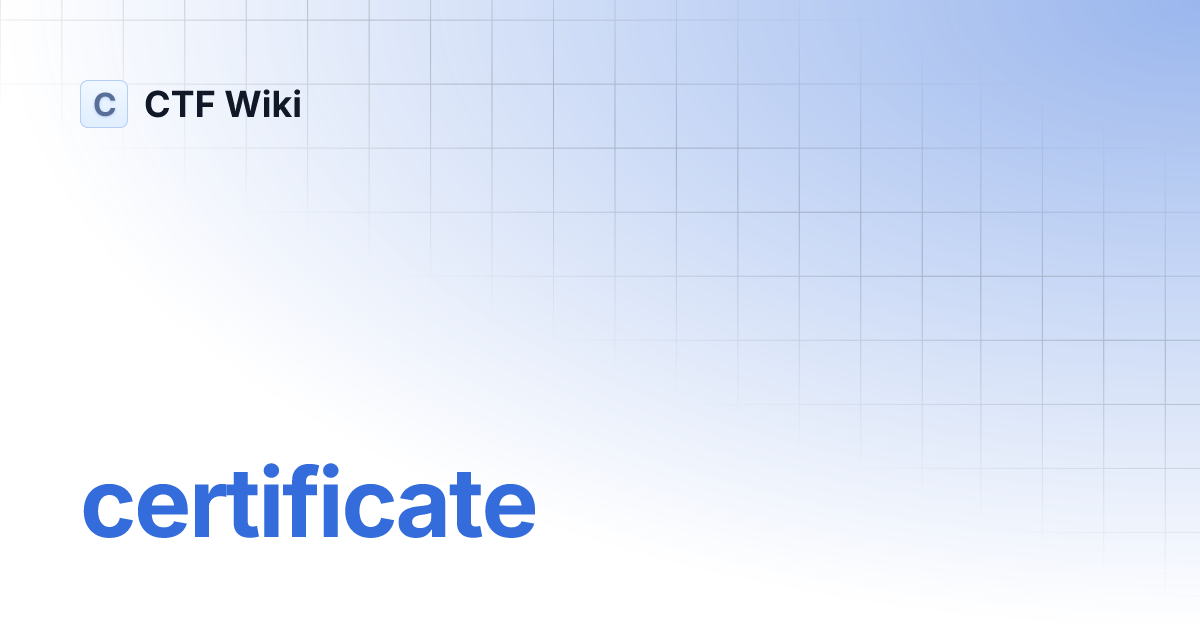 certificate | CTF Wiki