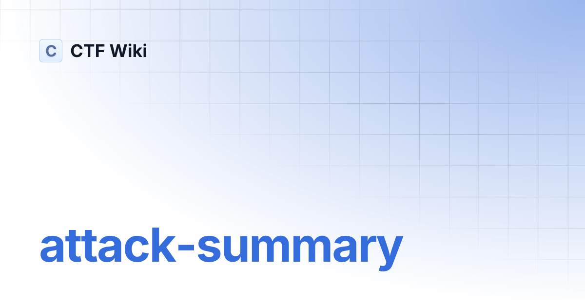 attack-summary | CTF Wiki